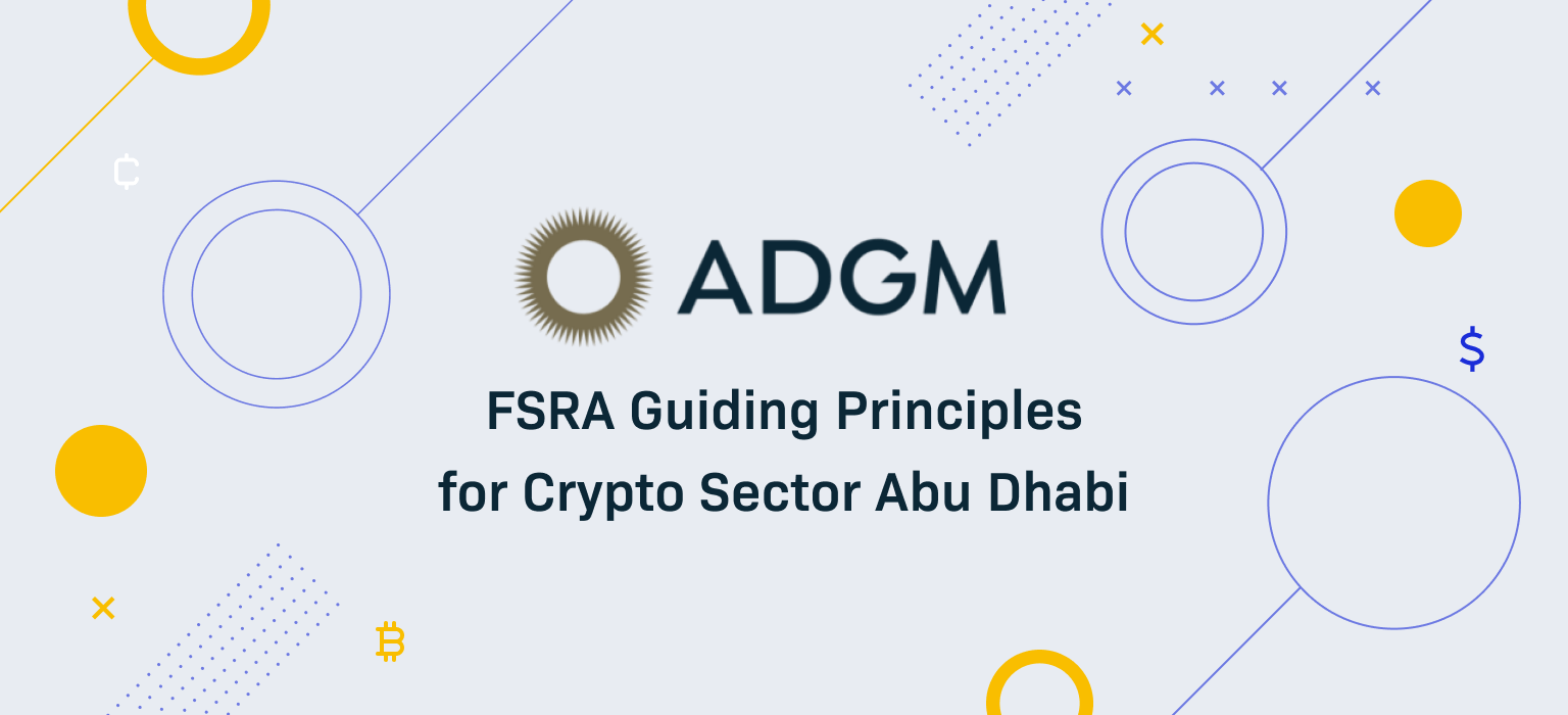 FSRA Guiding Principles for Crypto Sector Abu Dhabi | Articles