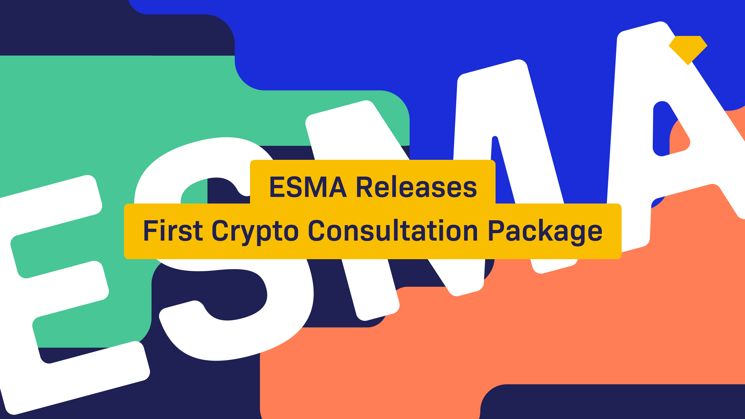 ESMA Releases First Crypto Consultation on MiCA | Crypto Regulations