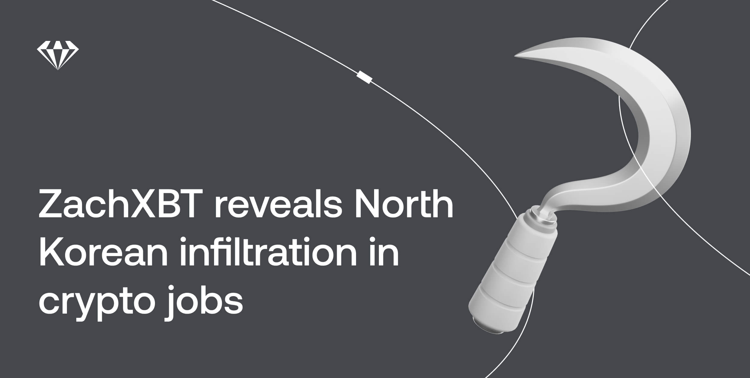 ZachXBT: N. Korea in Crypto?